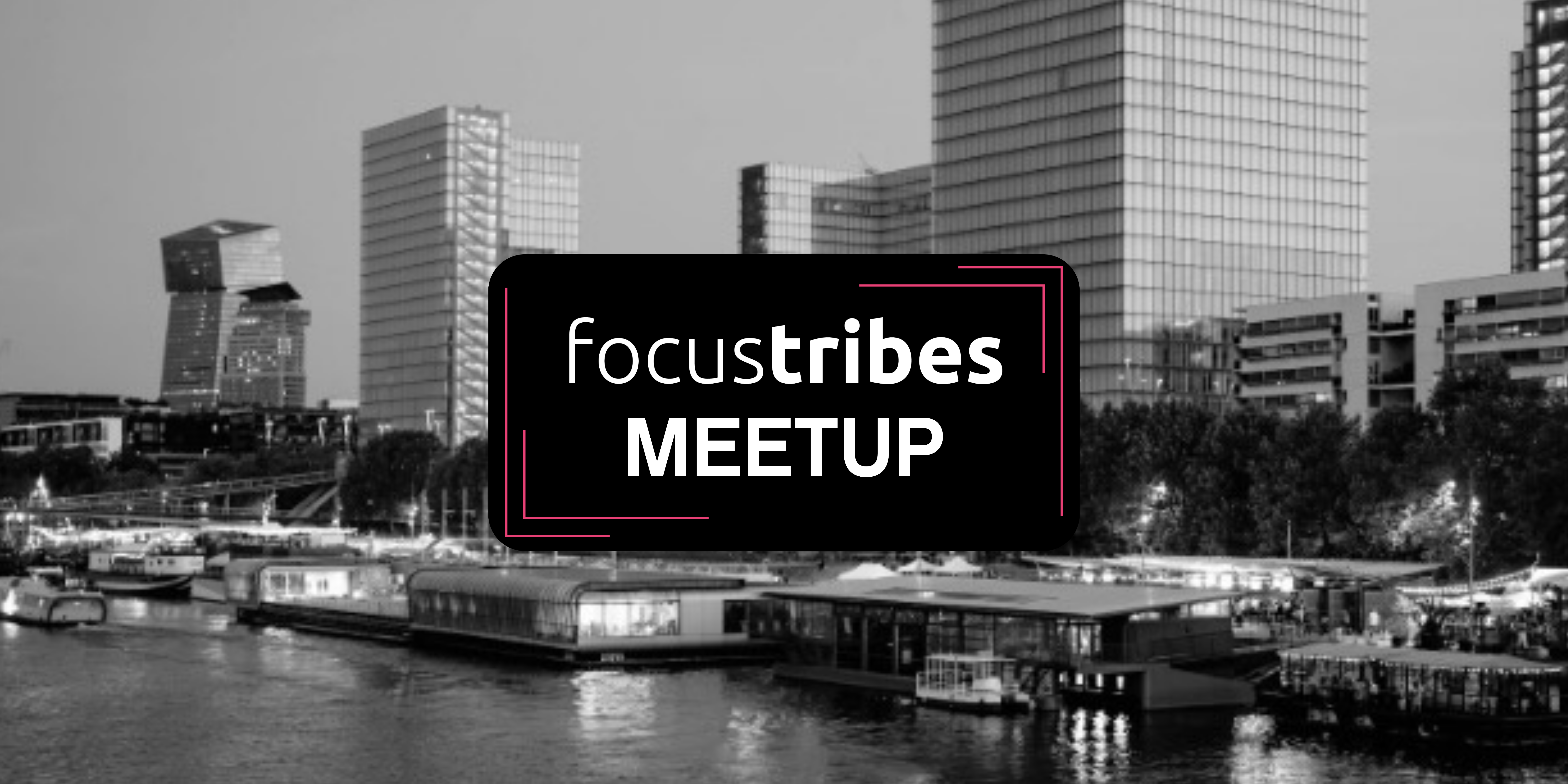 Événement Focustribes meetup